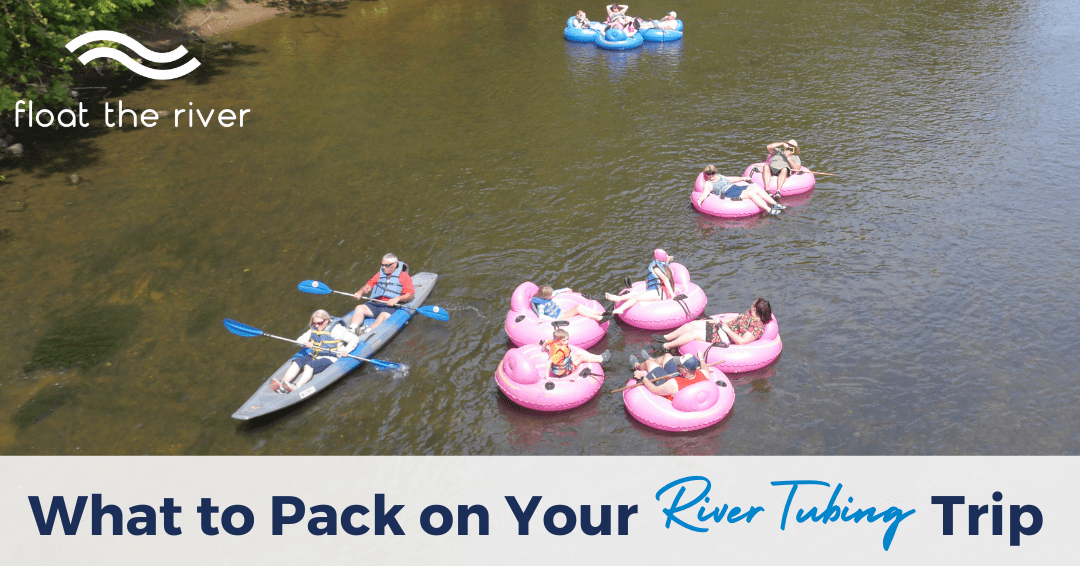 What to Pack on a River Tubing Trip | Float the River