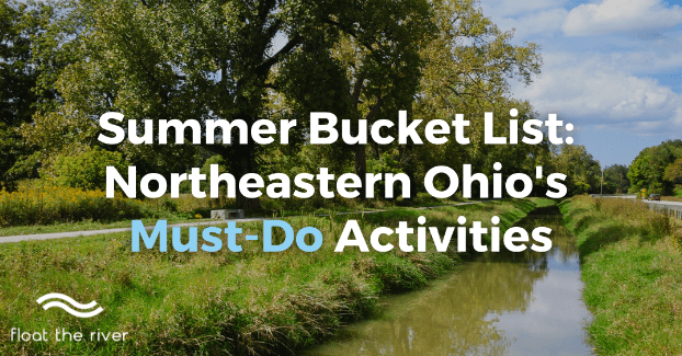 Summer Bucket List: Ohio's Must-Do Activities | Float The River